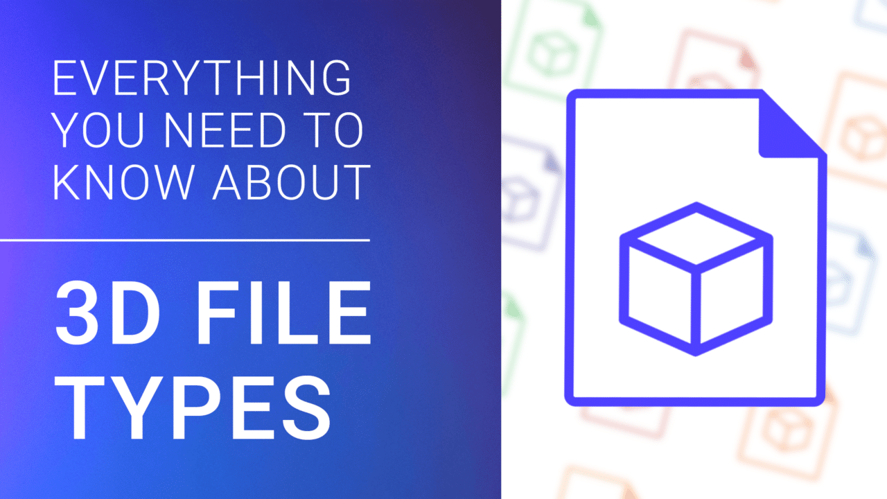 Essential Guide to 3D File Formats | 3D Cloud